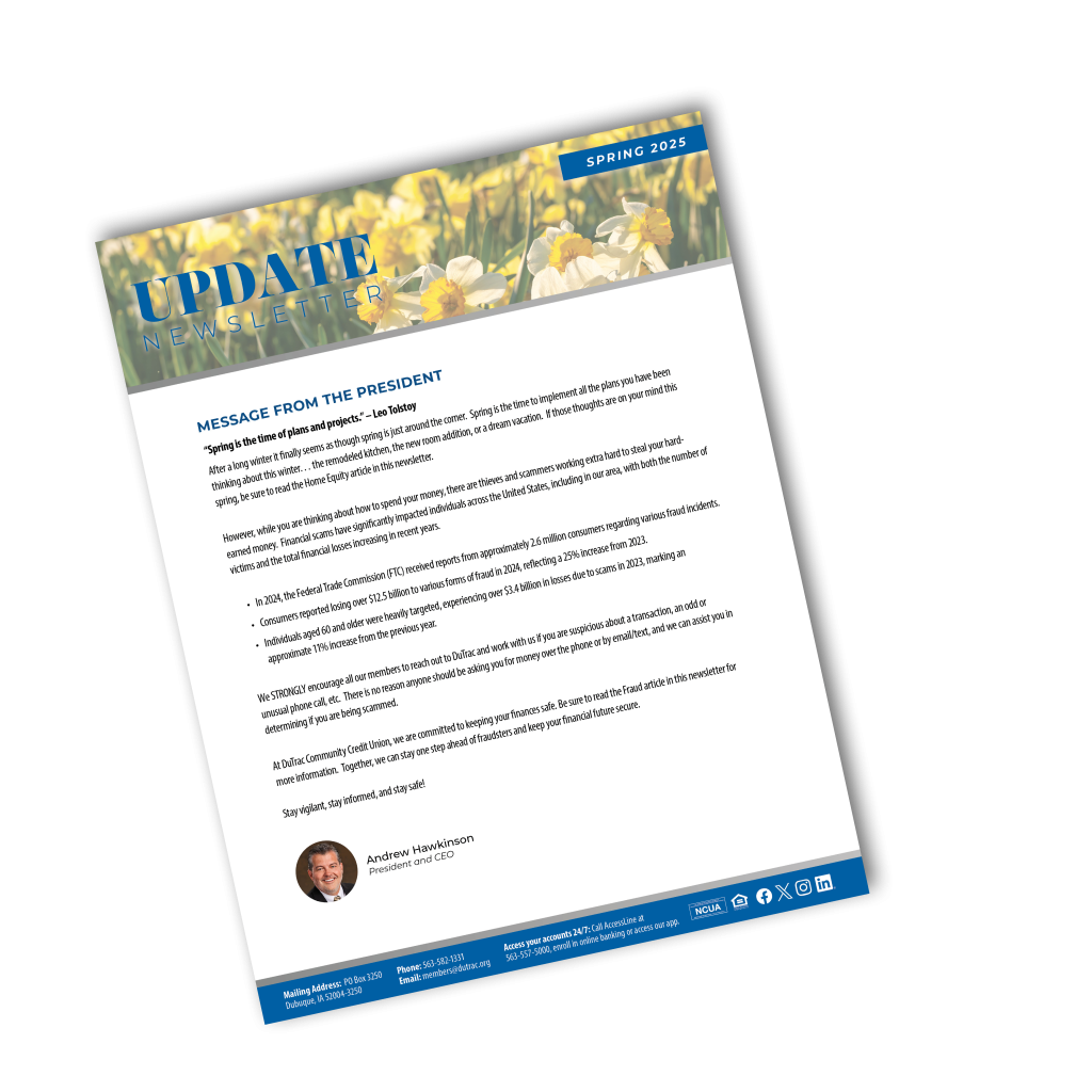 Spring 2025 Newsletter - DuTrac Community Credit Union